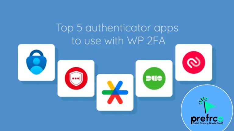 Comprehensive Guide to the Best 2FA Tools and Authenticator Apps | Prefr.co