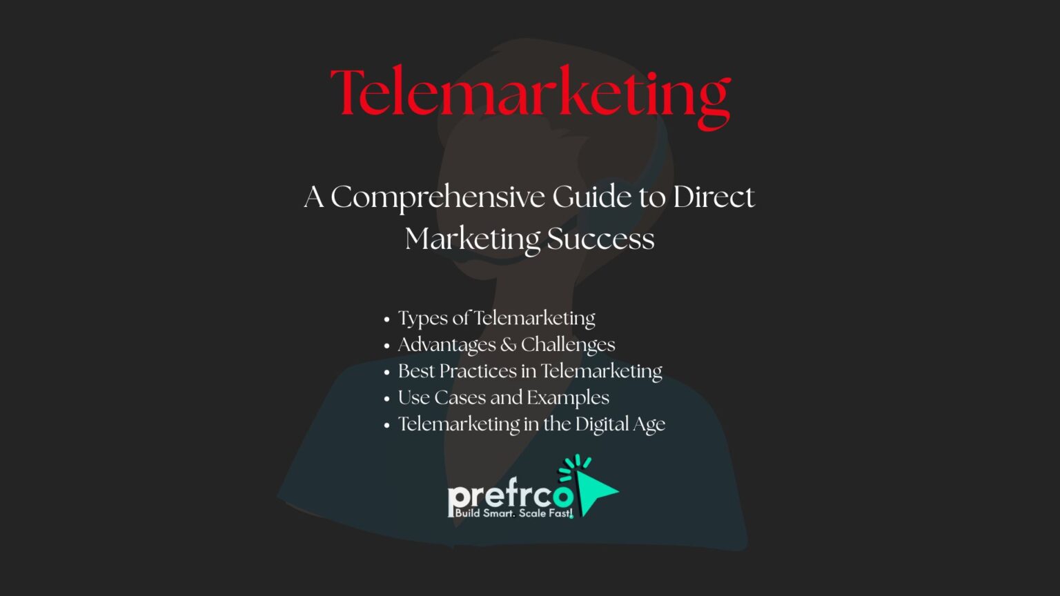 Telemarketing Explained: Types, Benefits, Challenges & Best Practices