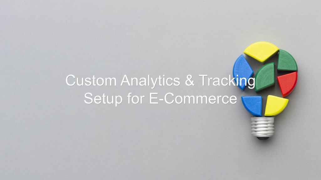 Custom Analytics & Tracking Setup for E-Commerce – Prefr.co